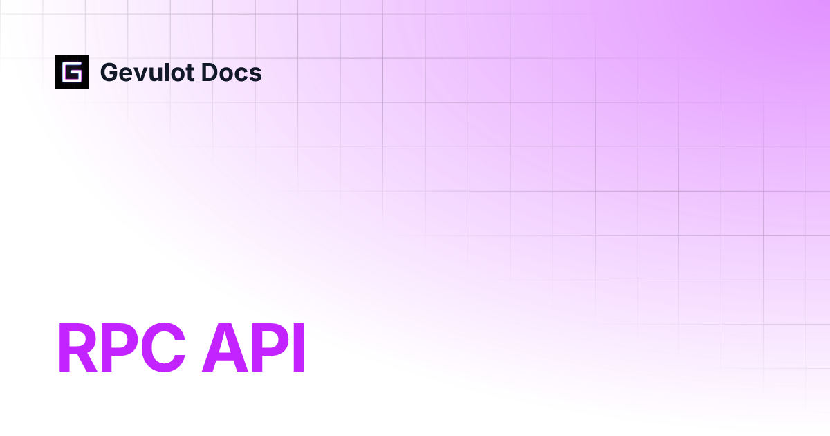 RPC API | Gevulot Docs