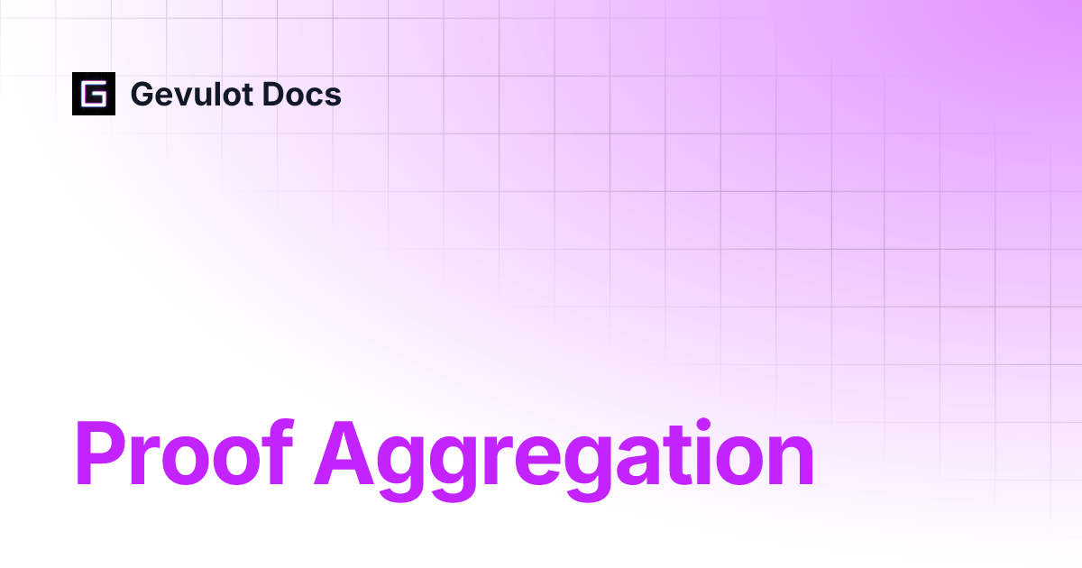 Proof Aggregation | Gevulot Docs